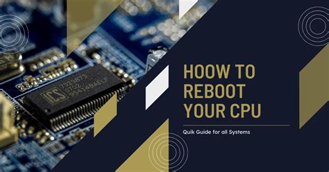 How To Reboot CPU Step By Step Guide For All Systems