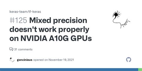 Mixed Precision Doesnt Work Properly On Nvidia A10g Gpus · Issue 125 · Keras Teamtf Keras
