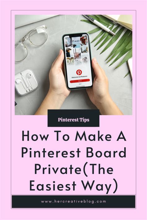 How To Make A Pinterest Board Privatethe Easiest Way Her Creative Blog