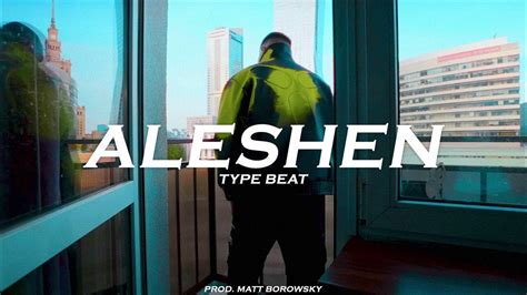 Free Aleshen Type Beat Prod Matt Borowsky Youtube