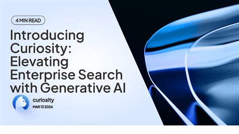 Introducing Curiosity Elevating Enterprise Search With Generative Ai Curiosity Ai Search
