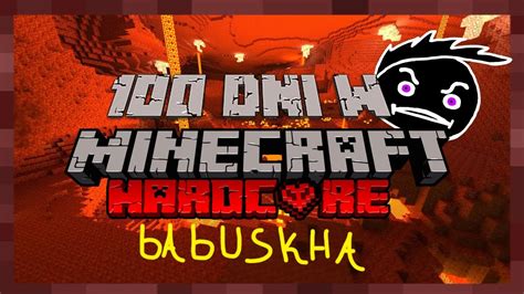 PrzeŻyŁem 100 Dni W Minecraft Hardcore Youtube
