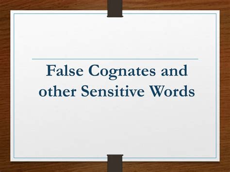 False Cognates Or False Friends Pptx