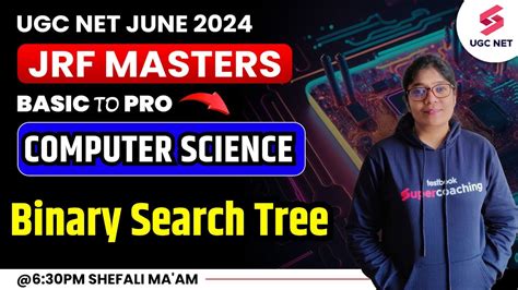 Ugc Net Computer Science Binary Search Tree Full Concepts Shefali Maam