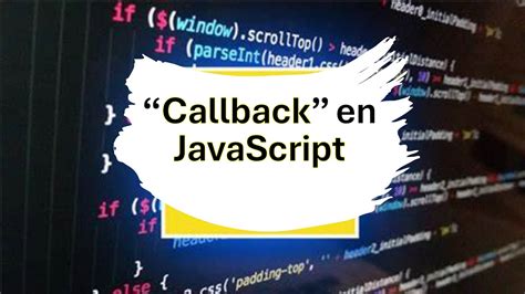 Tutorial De Funciones Callback De Javascript En 10 Minutos Youtube