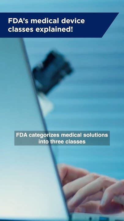 Fdas Medical Device Classes Explained Medicaldevices Fda
