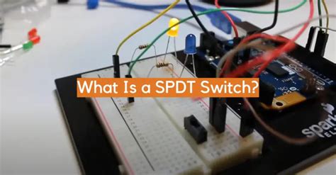 What Is A SPDT Switch ElectronicsHacks