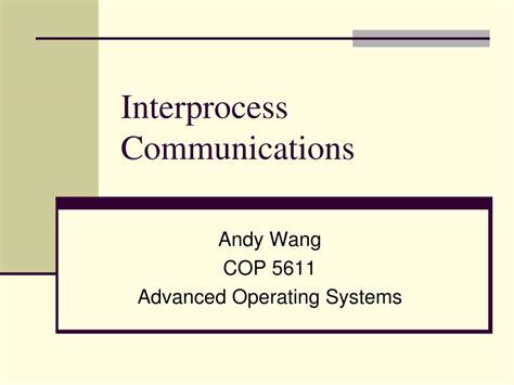 Ppt Interprocess Communications Powerpoint Presentation Free