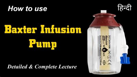 Baxter Pump How To Use Baxtor Infusion Pump Baxter Pump