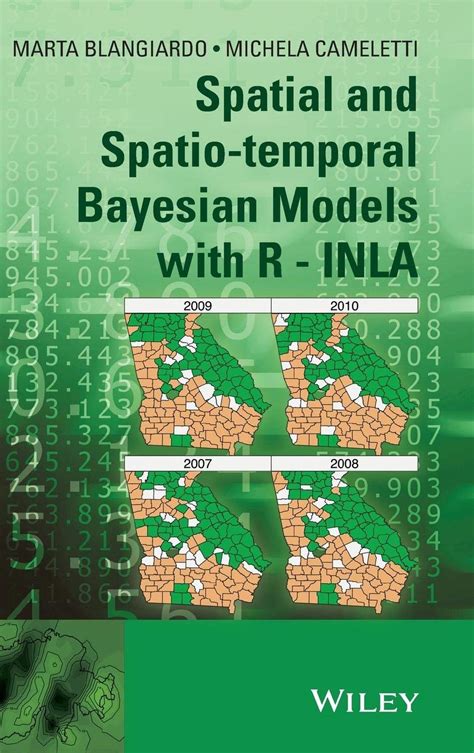 Spatial And Spatio Temporal Bayesian Models With R Inla