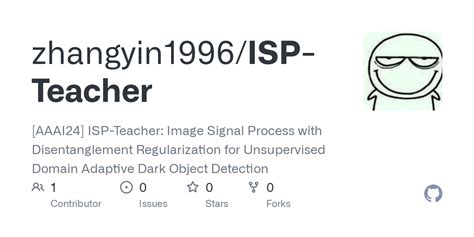 GitHub Zhangyin ISP Teacher AAAI ISP Teacher Image Signal Process With