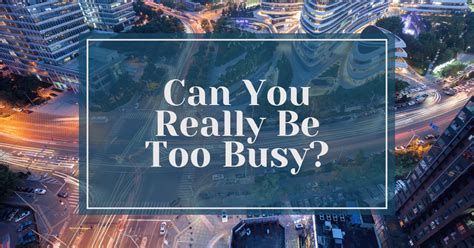 Can You Really Be Too Busy Next Level Organized