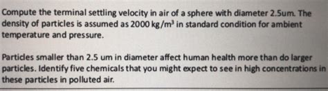 Solved Compute The Terminal Settling Velocity In Air Of A