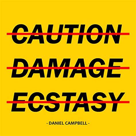 Play Caution Damage And Ecstasy By Daniel Campbell On Amazon Music