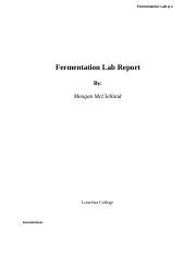 Fermentation Lab Fermentation Lab P 1 Fermentation Lab Report By Meagan McClelland LoneStar