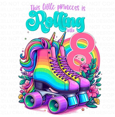 Rolling Into 8 Unicorn Skating Birthday Girl Png Digital Design For
