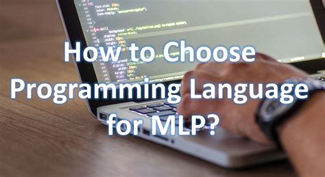 how to choose a programming language for mlp