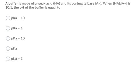 Solved A Buffer Is Made Of A Weak Acid HA And Its Chegg Com