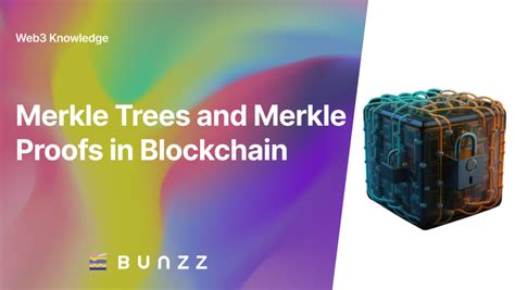 The Role Of Merkle Trees And Merkle Proofs In Blockchain