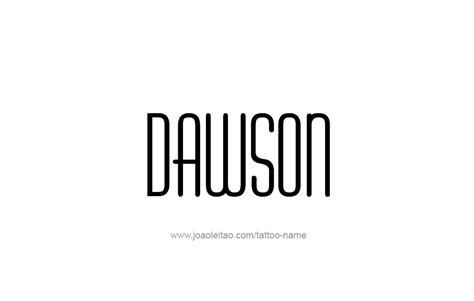 Dawson Name Tattoo Designs