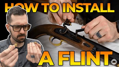 How To Install A Flint Properly Muzzle Loaders™ Flints Overview
