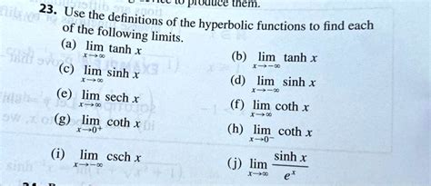 Solved Produce Them 23 Use The Definitions Of The Hyperbolic Functions To Find Each Of The