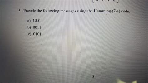 Solved 5 Encode The Following Messages Using The Hamming