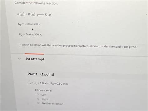 Solved Consider The Following Reaction A G B G C G Kp Chegg