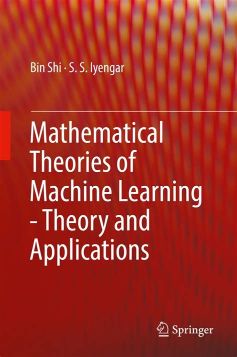 Mathematical Theories Of Machine Learning Theory And Applications
