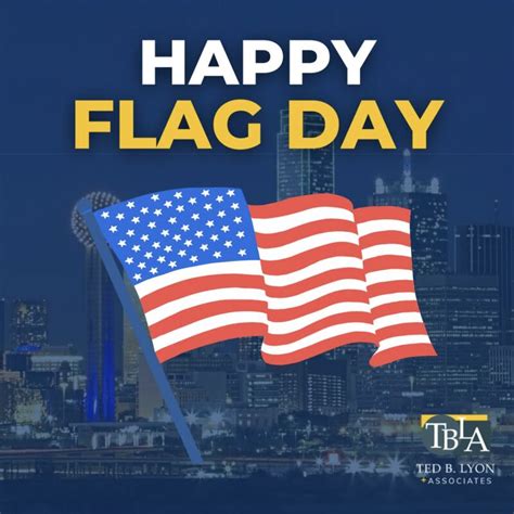 Ted B Lyon And Associates On Linkedin From All Of Us At Ted B Lyon And Associates Happy Flag Day