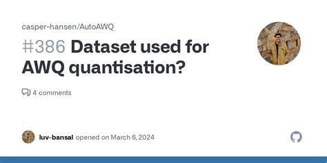 Dataset Used For Awq Quantisation · Issue 386 · Casper Hansenautoawq · Github