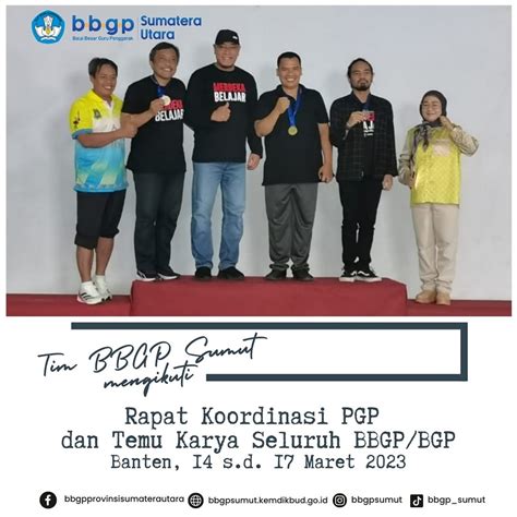 Rapat Koordinasi Pgp Dan Temu Karya Bbgpbgp Di Bgp Provinsi Banten Bbgtk Provinsi Sumatera Utara