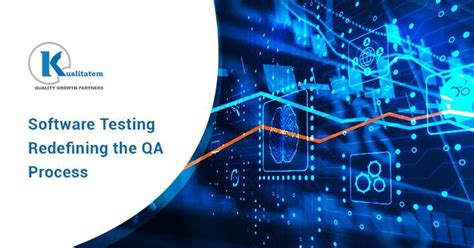 Software Testing Redefining The Qa Process Kualitatem