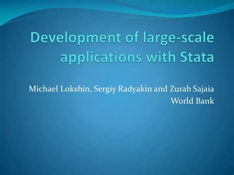 Ppt Development Of Large Scale Applications With Stata Powerpoint