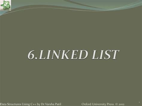 6 Linked List Data Structures Using C By Varsha Patil Pptx