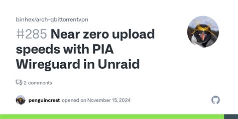 Near Zero Upload Speeds With Pia Wireguard In Unraid · Issue 285