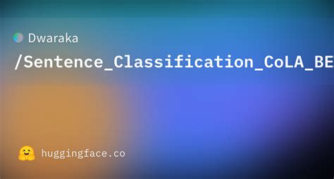 Dwarakasentenceclassificationcolabertbaseuncasedencoderonlymodel At Main