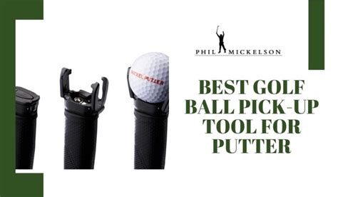 Best Golf Ball Pick Up Tool For Putter