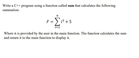 Write A C Program Using A Function Called Sum That Calculates The