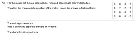 solved 13 for the matrix list the real eigenvalues
