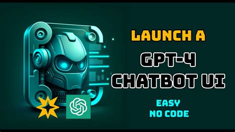 How To Launch Your Own Gpt 4 Chatbot Ui No Coding Required Openai Chatbot Tutorial Youtube