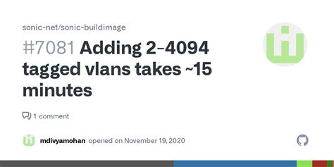 Adding 2 4094 Tagged Vlans Takes ~15 Minutes · Issue 7081 · Sonic Netsonic Buildimage · Github