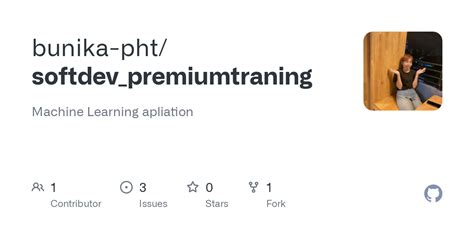 Github Bunika Phtsoftdevpremiumtraning Machine Learning Apliation