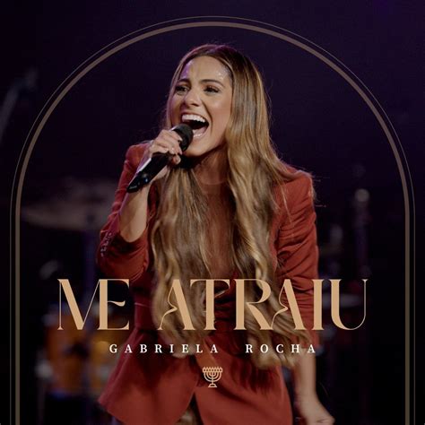 Gabriela Rocha Me Atraiu Mp Download Lyrics