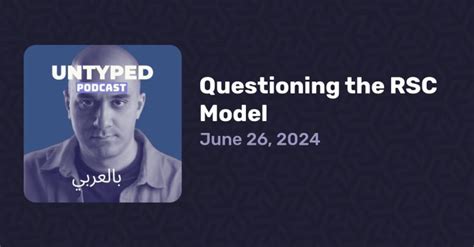 Mohamed Elsaid On Linkedin Questioning The Rsc Model Untyped