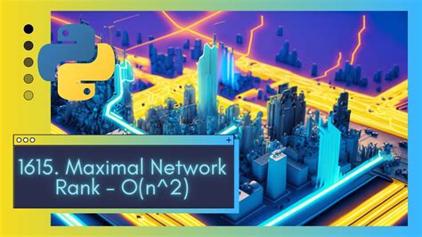 Easy On2 Leetcode 1615 Maximal Network Rank In Python Youtube