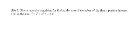 Solved 19 5 Give A Recursive Algorithm For Finding The