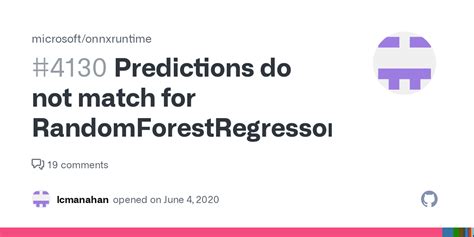 Predictions Do Not Match For Randomforestregressor · Issue 4130 · Microsoftonnxruntime · Github