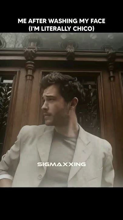 Chico Fashion⚡ Chico Edits Edit Chico Lookmaxing Lookmaxxing Mog Mogger Mogged Youtube