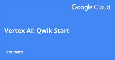 Vertex Ai Qwik Start Coursya